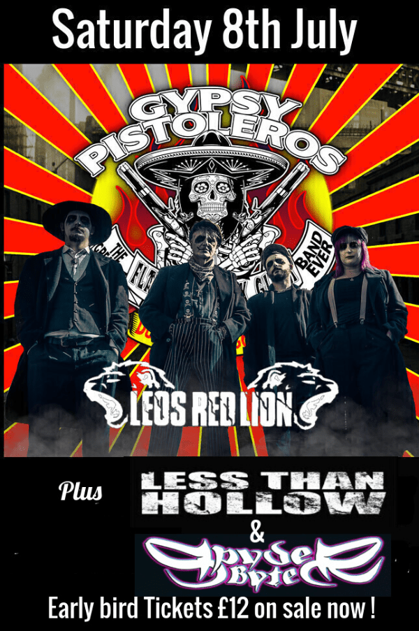 'Gypsy Pistoleros' + 'Less Than Hollow' & ' Spyder Byte' at Leos-Red ...