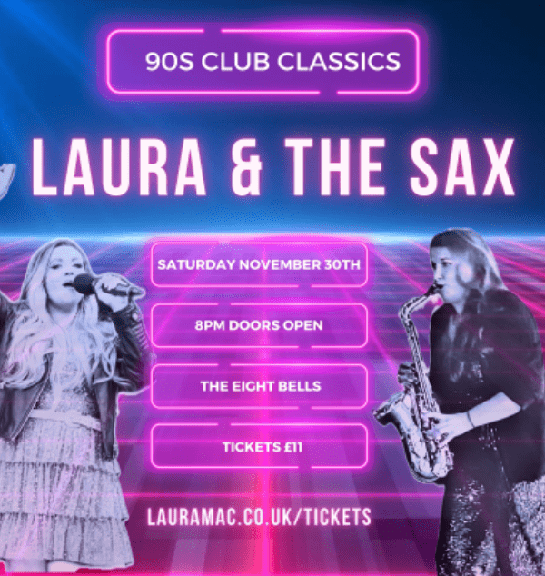 Laura & the Sax - 90s Club Classics at The Eight Bells event tickets ...