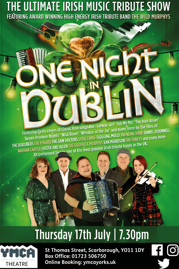 ONE NIGHT IN DUBLIN - The Ultimate Irish Music Tribute Show at YMCA ...