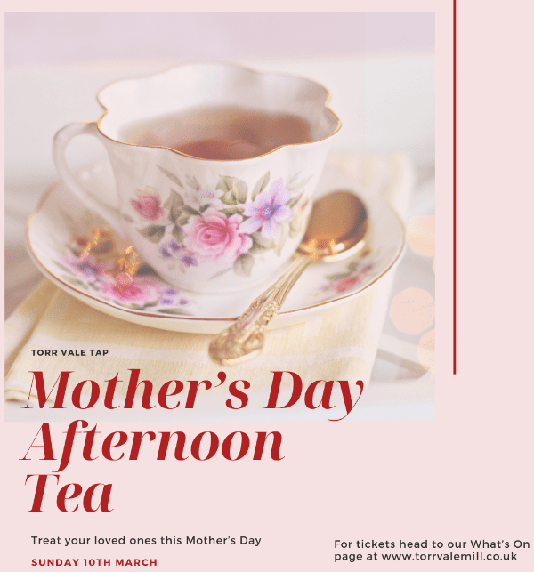 Mother's Day Afternoon Tea at Torr Vale Tap event tickets from TicketSource