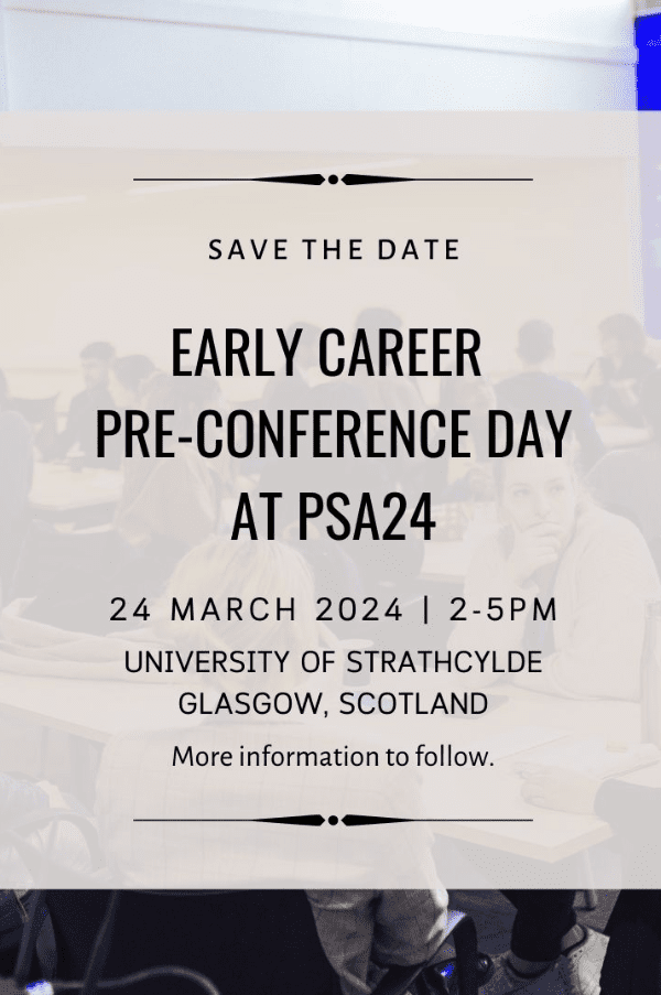 Early Career Pre-Conference Day at PSA24 at University of Strathclyde ...