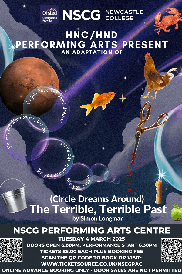 HNC/D Performing Arts Adaption of: (Circle Dreams Around) The Terrible, Terrible Past. at NSCG ...