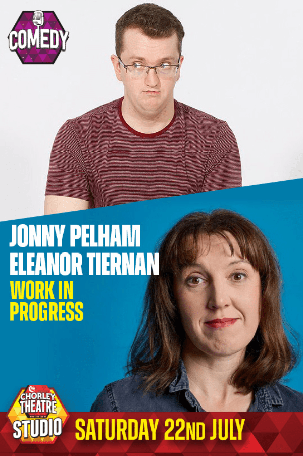 Jonny Pelham and Eleanor Tiernan [WIP] at Chorley Theatre event tickets ...