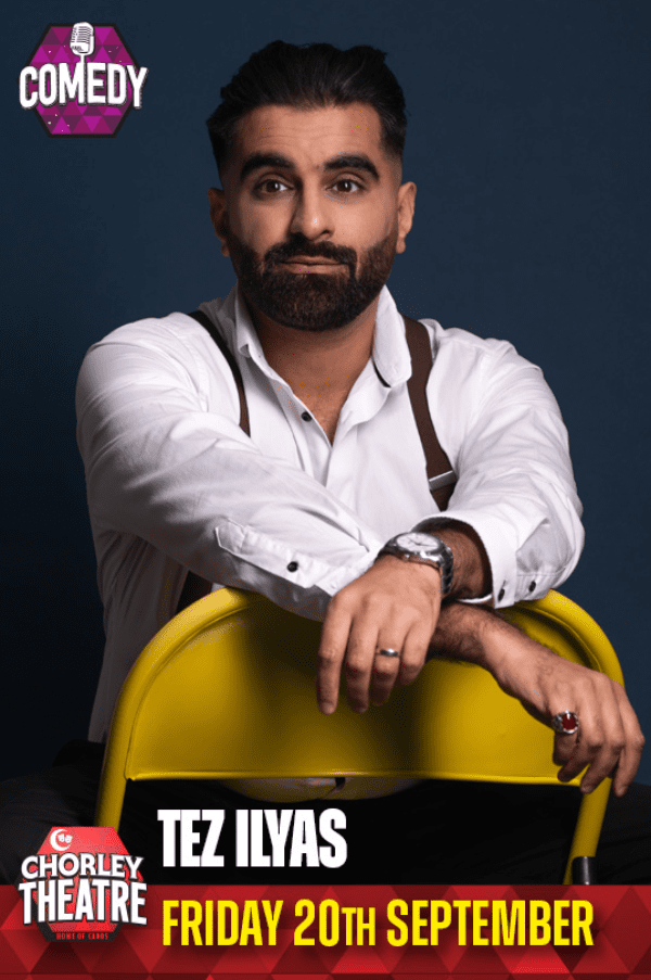 Tez Ilyas at Chorley Theatre event tickets from TicketSource
