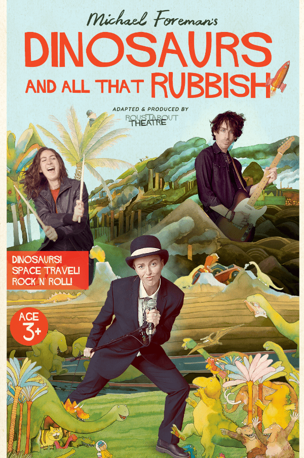 Dinosaurs and All That Rubbish - Roustabout Theatre at Merlin Theatre ...