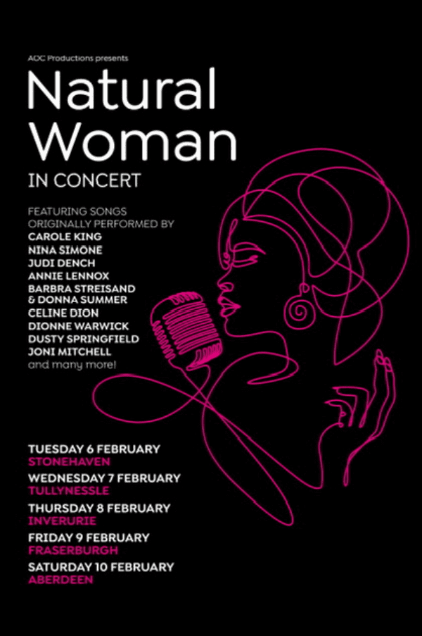 Natural Woman in Concert - Visit Fraserbugh - Visit Fraserbugh